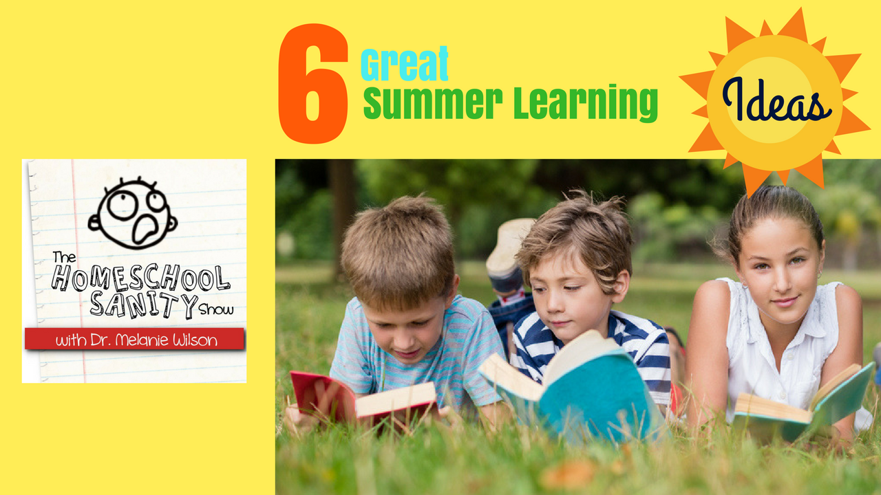 6 Great Summer Learning Ideas