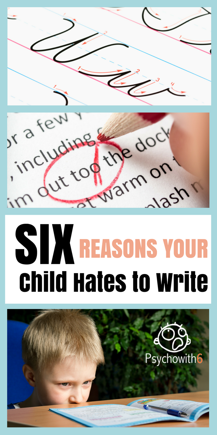 6 Reasons Your Child Hates to Write & How to Fix It