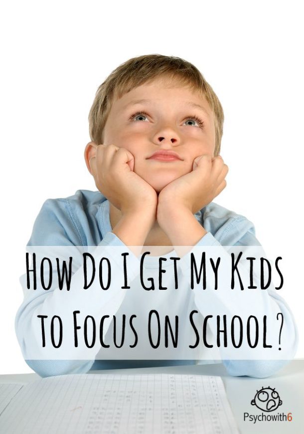 How Do I Get My Kids to Focus on School?