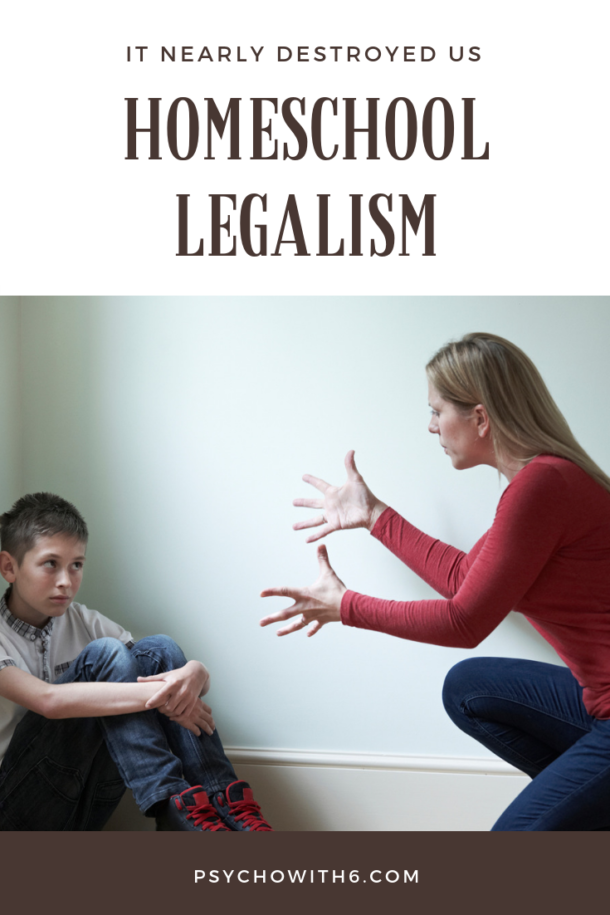 How Legalism Nearly Destroyed Our Homeschool
