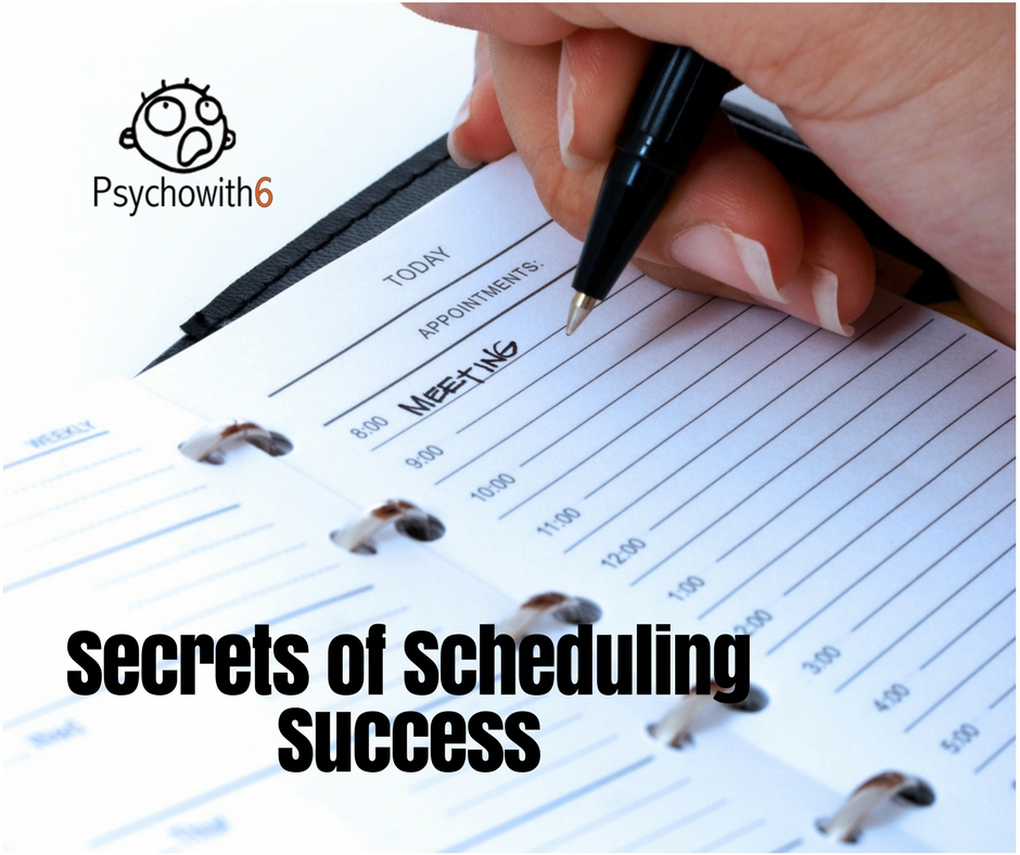 Secrets of Scheduling Success