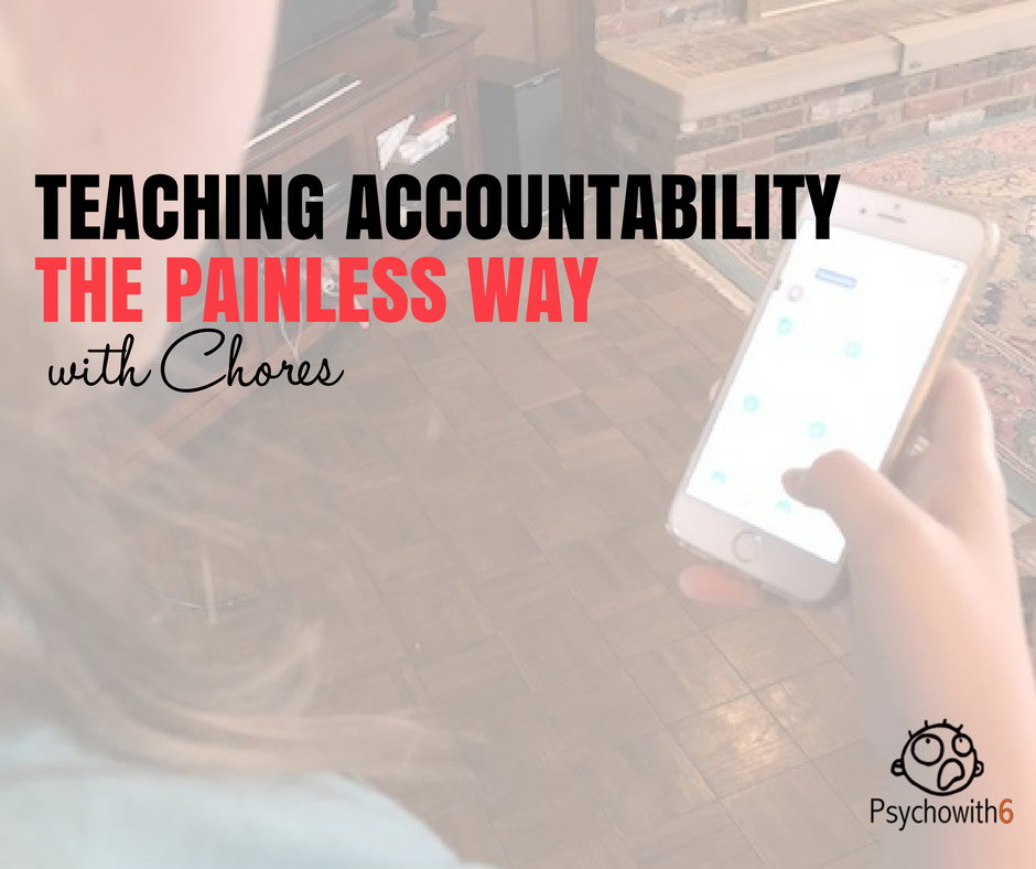 Teaching Accountability the Painless Way with Chores