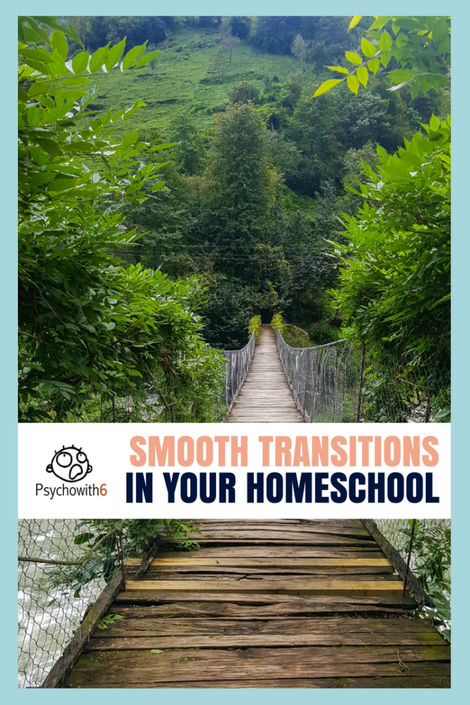 How to Make Smooth Transitions in Your Homeschool