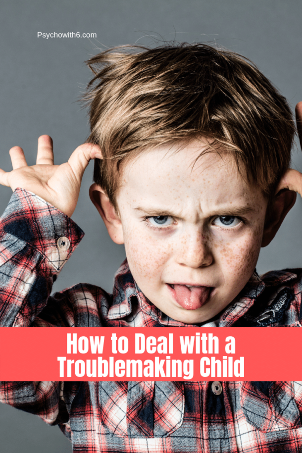 How to Handle a Troublemaking Child