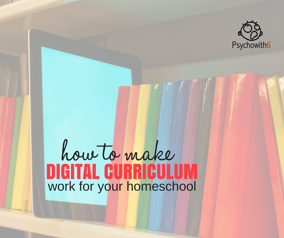 How to Make Digital Curriculum Work for Your Homeschool